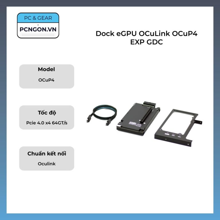 Dock eGPU OCuLink OCuP4 EXP GDC - Pcngon
